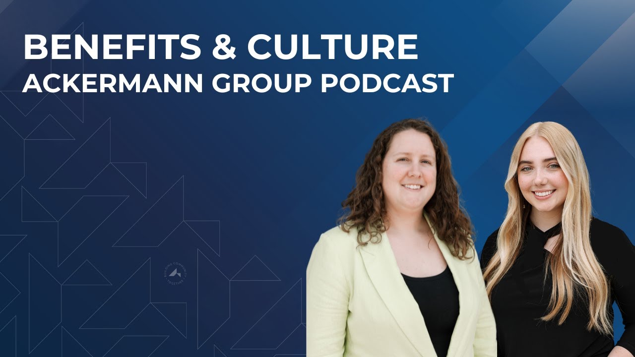 Benefits and Culture | Ackermann Group, The Podcast - YouTube