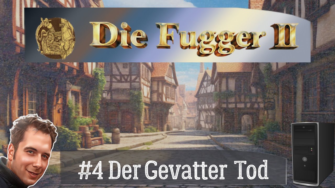 #04: Lets Play Die Fugger 2 (schwer) - Der Gevatter Tod 💰 How to play ...