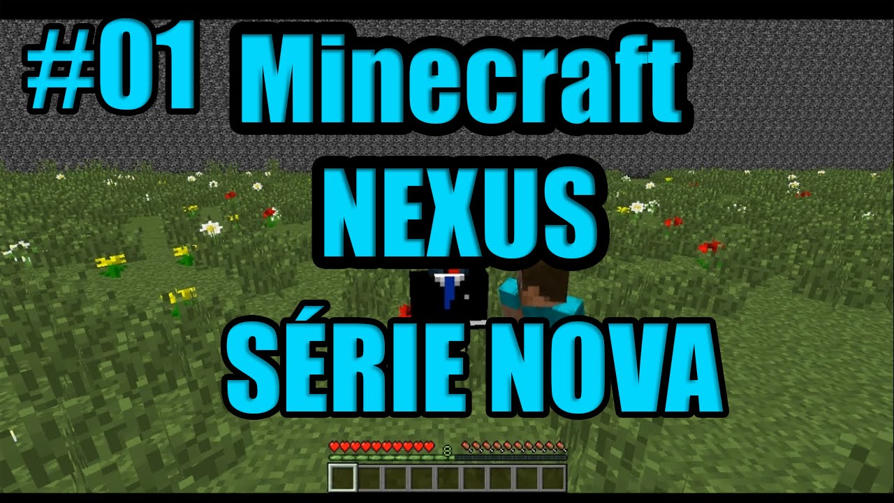 Minecraft: Nexus , Serie Nova #01 - YouTube