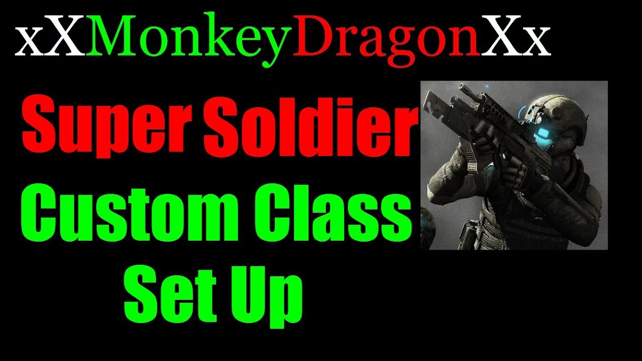 Black ops 2 Super Soldier Custom Class Set Up - YouTube