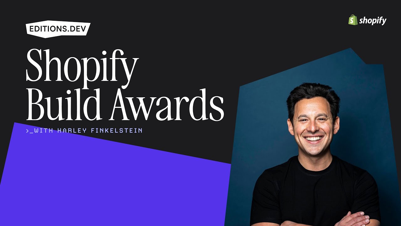 Shopify Build Awards | Editions.dev 2024 - YouTube