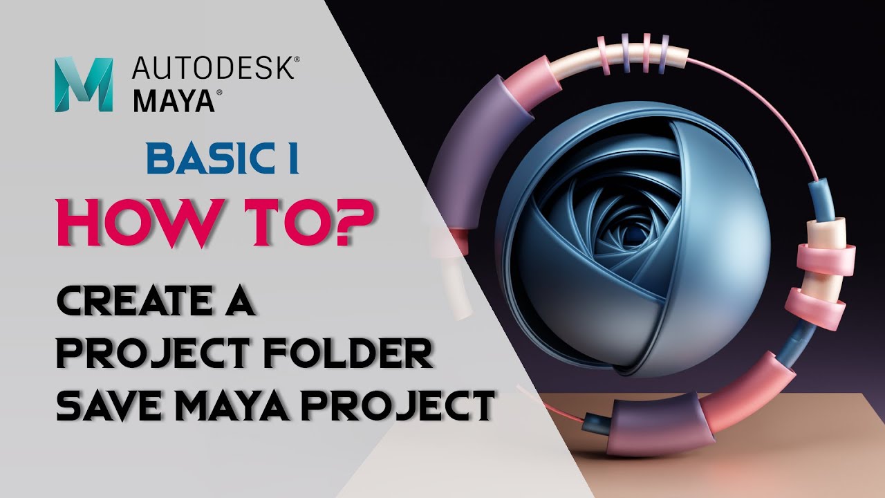 Maya - Basic 1 - How To Create A Project File in Maya / Maya Tutorial ...