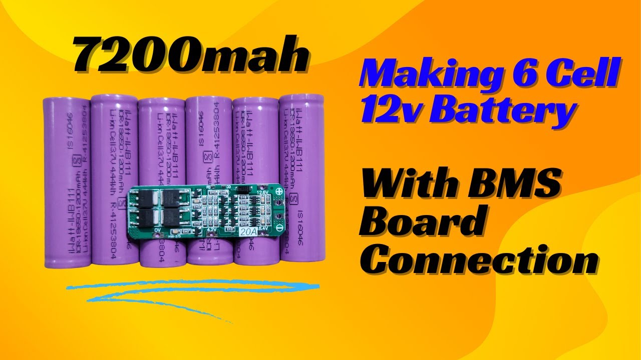 Making 6 Cell 12v Battery With BMS Board Connection || How to connect ...