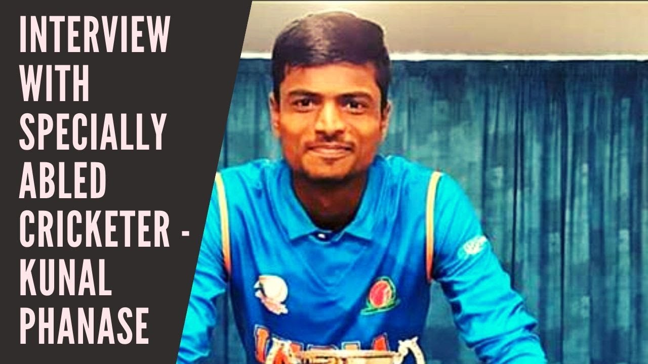 Interview with Specially abled cricketer Kunal Phanase | Hero of AICAPC ...