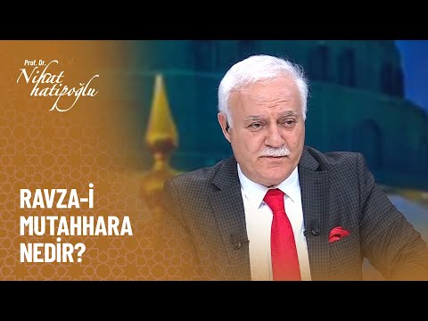 Ravza-i mutahhara nedir? - Nihat Hatipoğlu ile Dosta Doğru 351. Bölüm