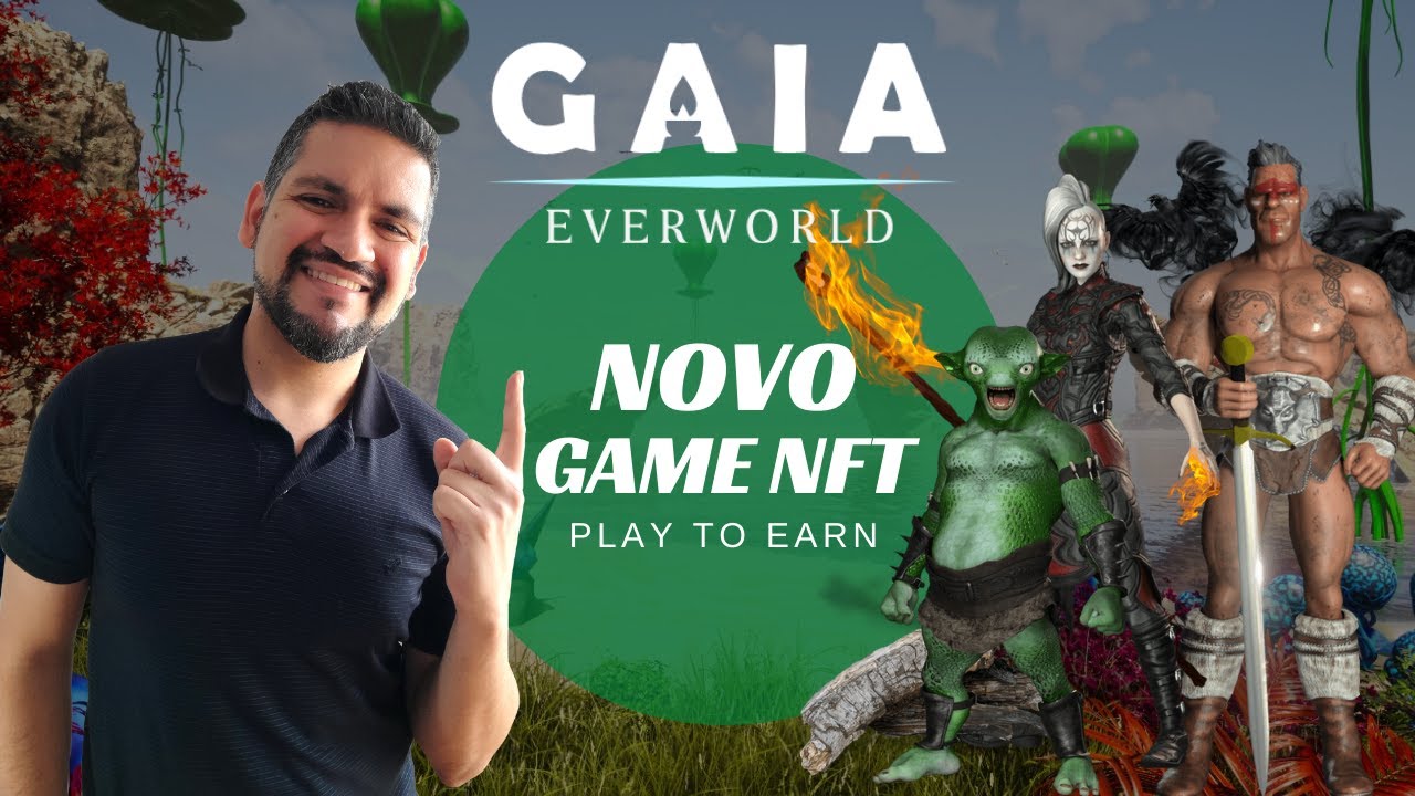 GAIA EVERWORLD - Lançamento Top | Game NFT (Ganhe dinheiro jogando ...