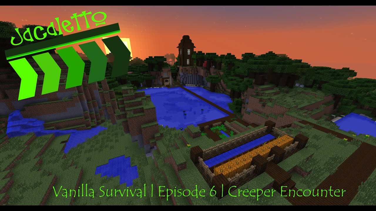 Vanilla Survival | Episode 6 | Creeper Encounter - YouTube