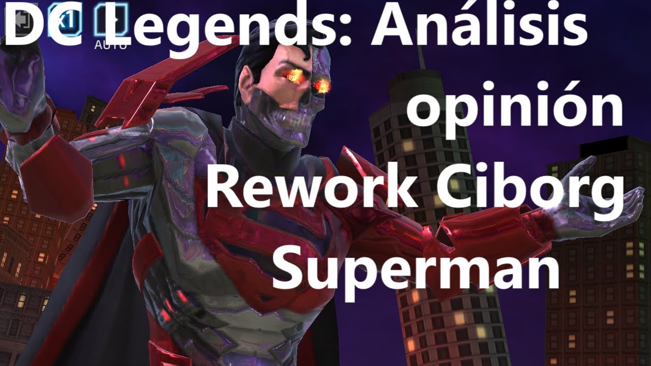 DC Legends: Análisis y opinión del rework de Cyborg Superman - YouTube
