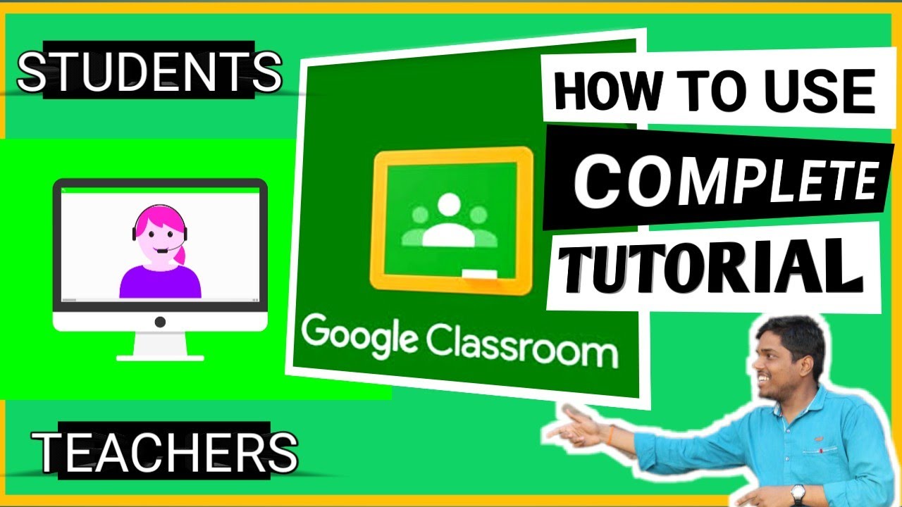 how to use google classroom|google classroom tutorials for teachers ...