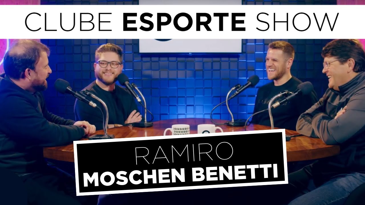 CLUBE ESPORTE SHOW - RAMIRO MOSCHEM BENETTI (Episódio Bônus) - YouTube