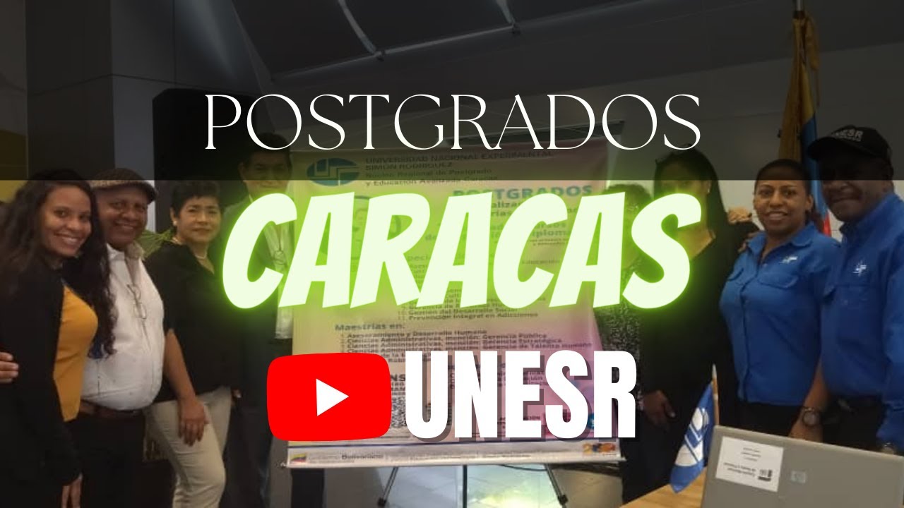 ¿Cuáles son los postgrados disponibles en el Núcleo Caracas UNESR ...