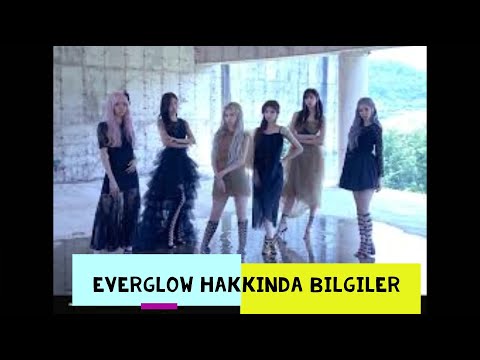 EVERGLOW Hakkında Bilgiler
