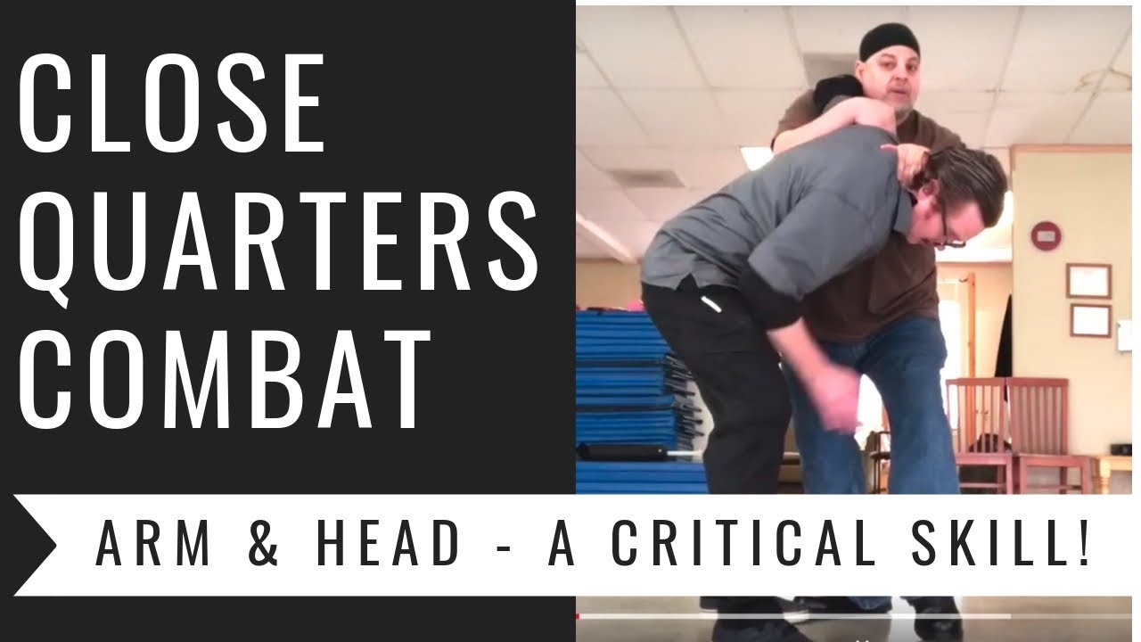 Close quarters combat essentials - Arm and Head - YouTube