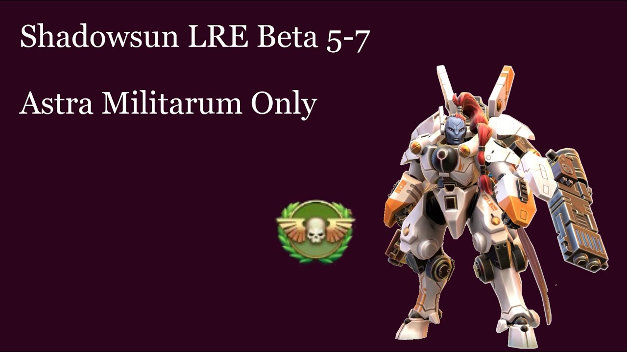 WH40k Tacticus - Shadowsun LRE, Beta 5-7 Astra Militarum Only - YouTube