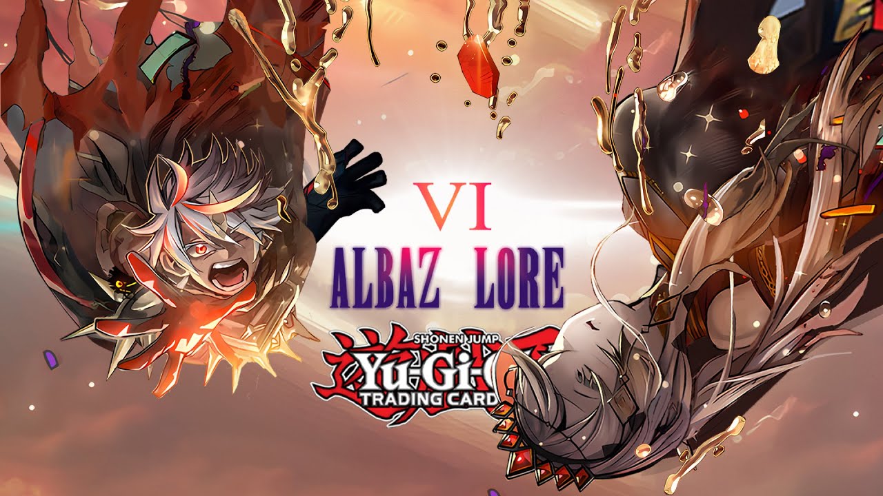 Albaz Lore Phần 6 - Final Arc Part 1 | Yu-Gi-Oh LORE - YouTube