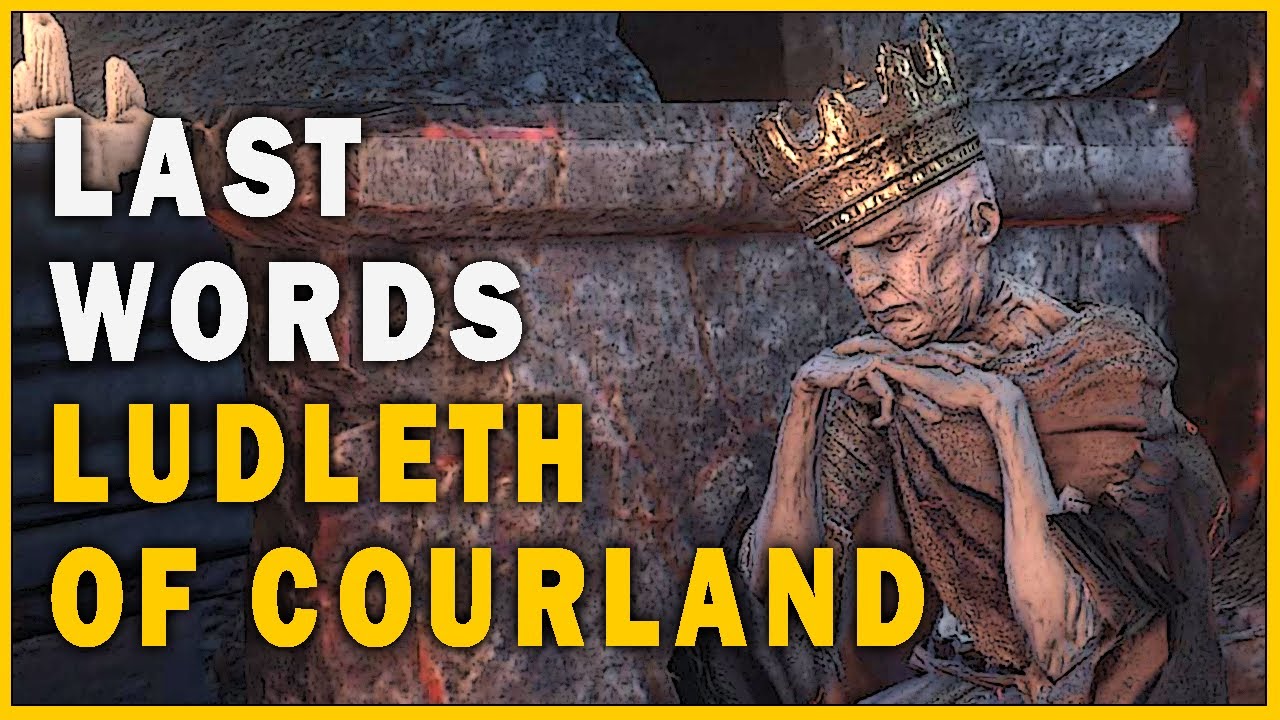 What Ludleth of Courlan say after his Death | Last Words of Ludleth of ...