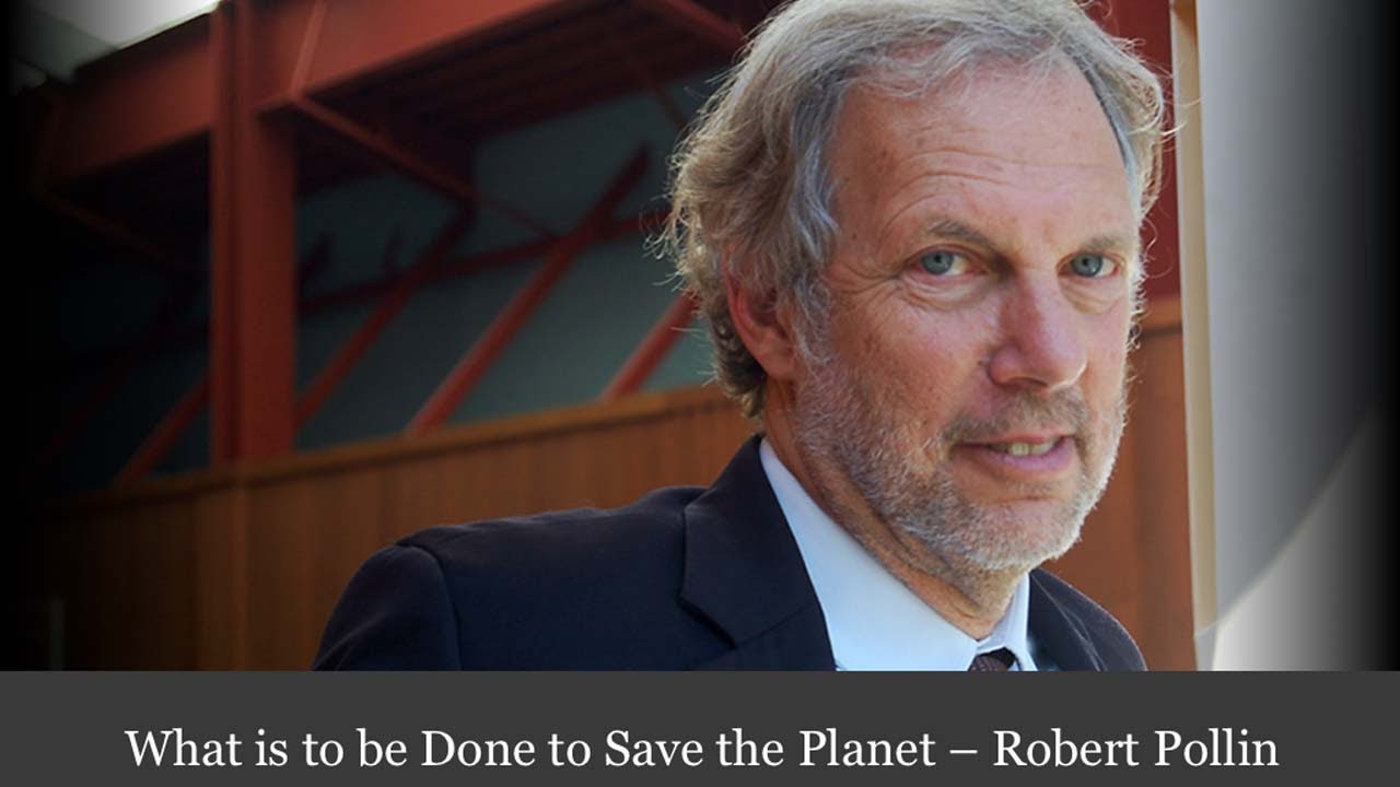 What is to be Done to Save the Planet - Robert Pollin - theAnalysis.news