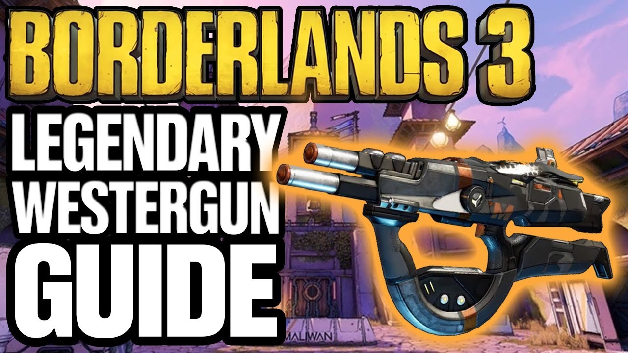 THE WESTERGUN Legendary Maliwan SMG Farming Guide // Borderlands 3 ...