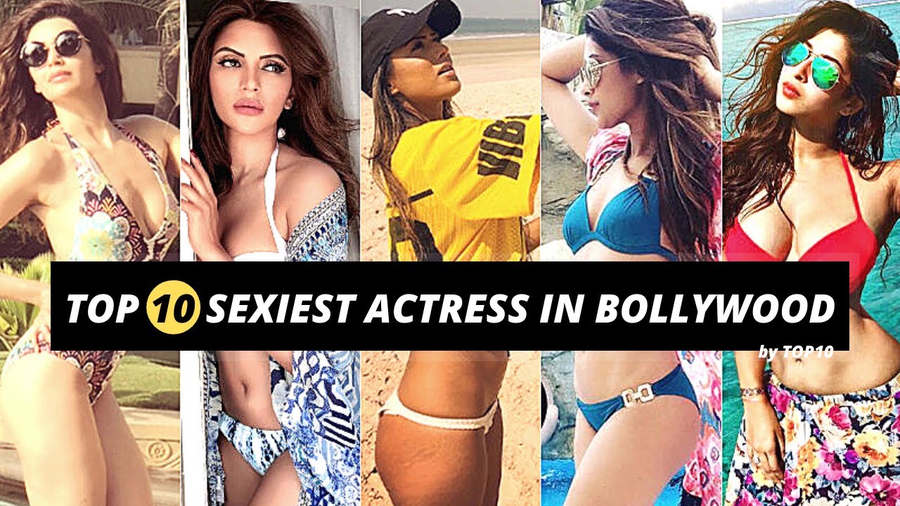 Top 10 Sexiest Bollywood Actress Youtube