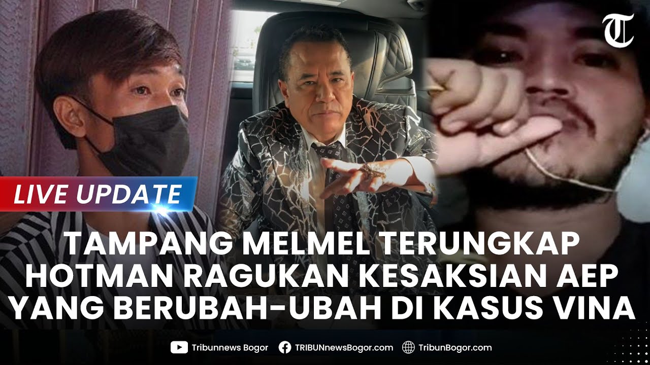🔴LIVE UPDATE: Tampang Wajah Melmel Terungkap, hingga Hotman Ragukan ...