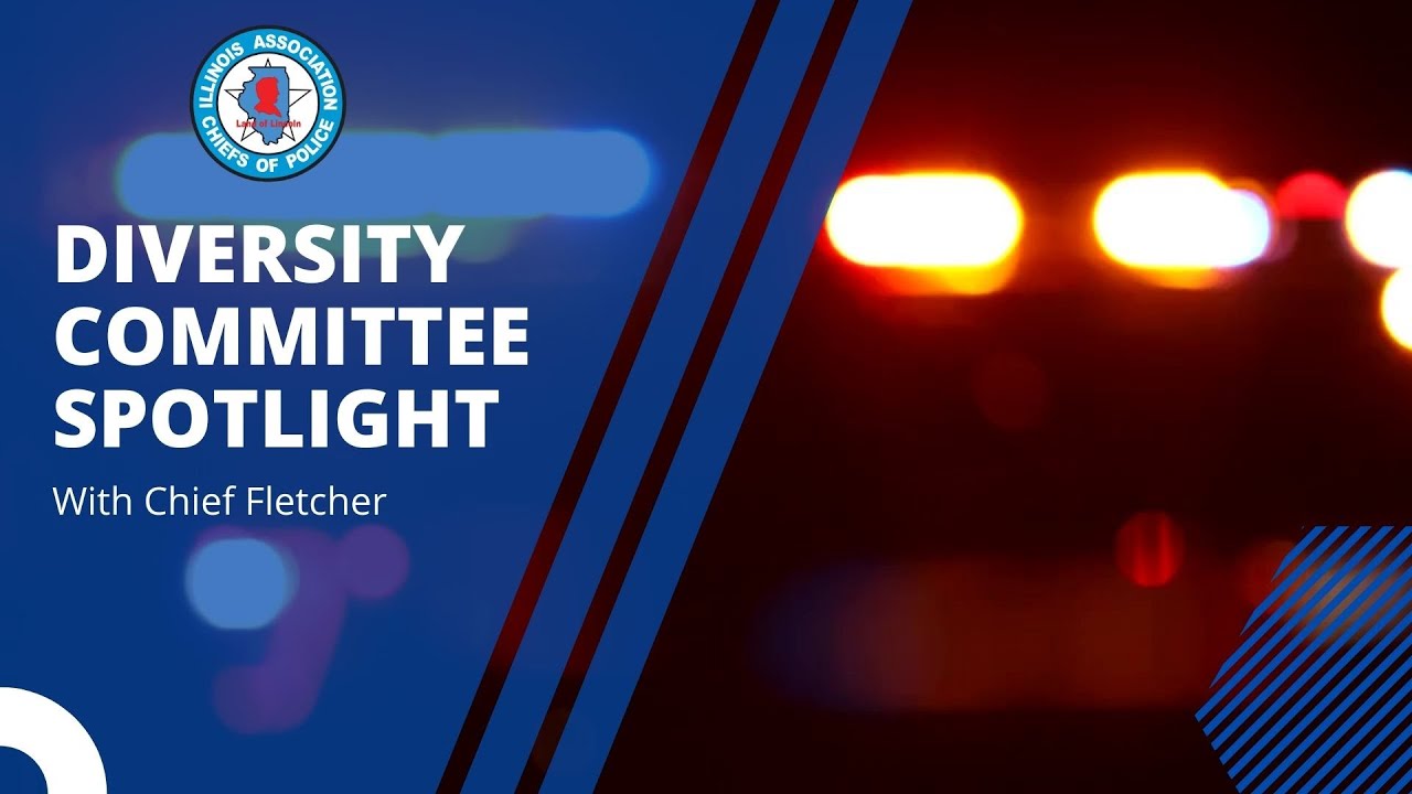 ILACP Diversity Committee Spotlight with Chief Christopher Fletcher ...