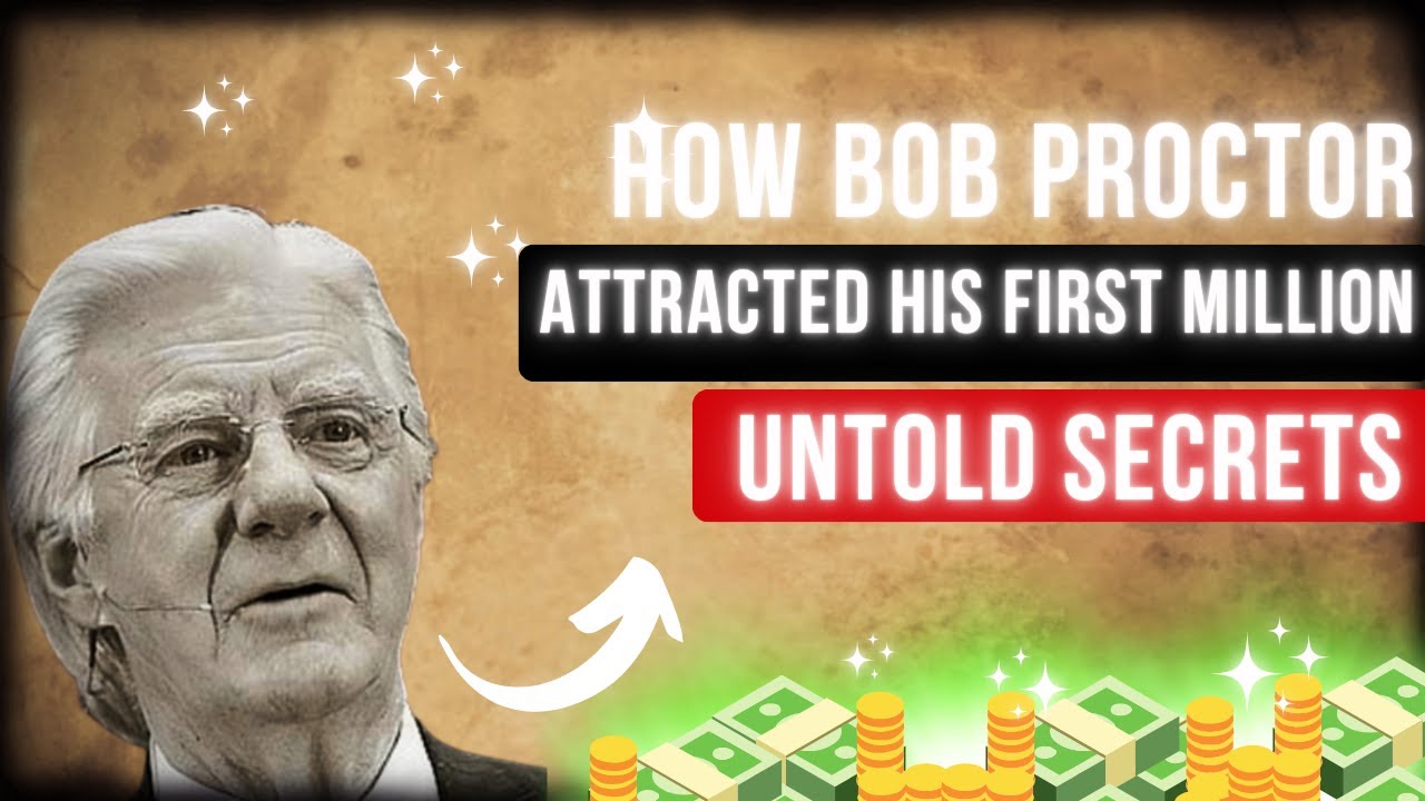 How Bob Proctor Attracted His First Million – Untold Secrets - YouTube