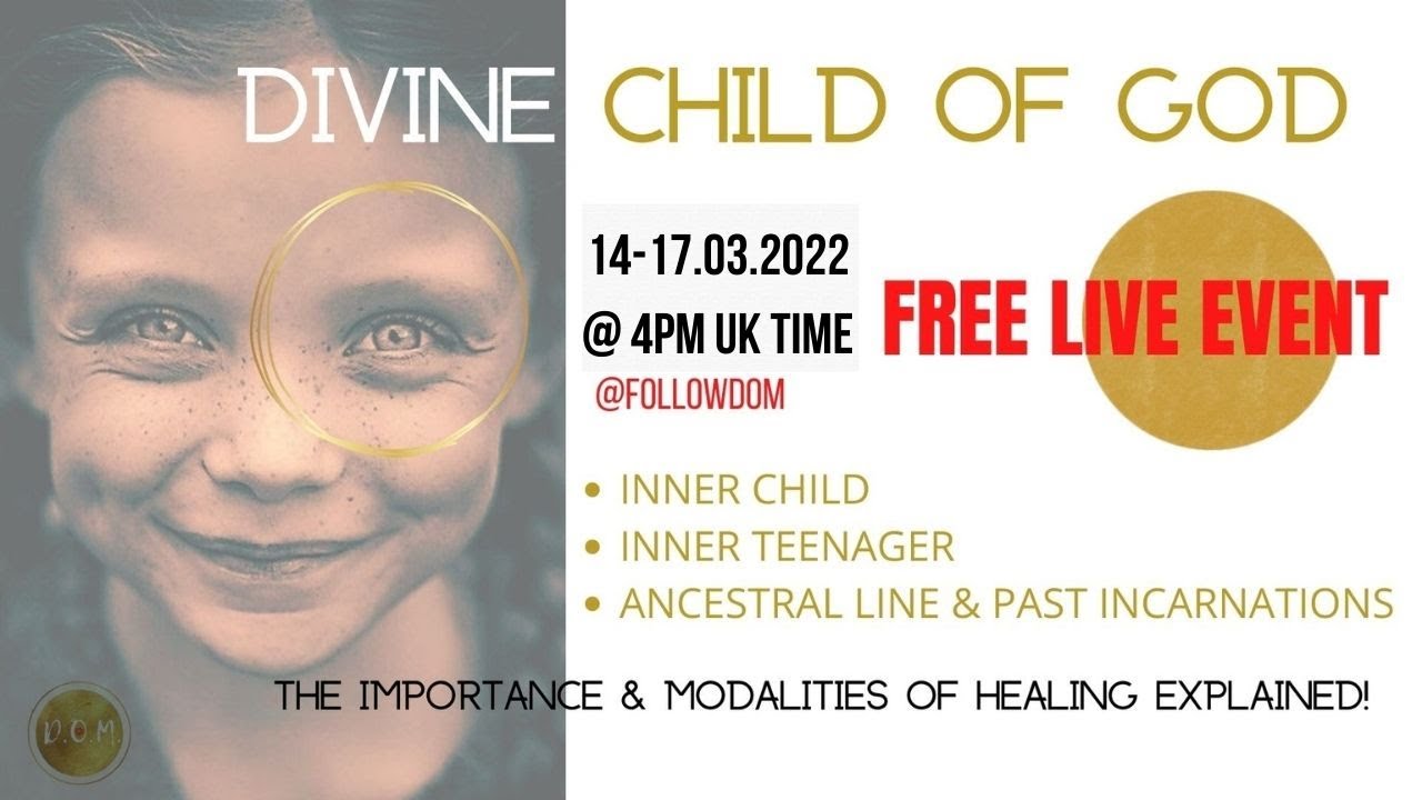 DAY 1 of 4 DIVINE CHILD OF GOD: INNER CHILD "I see you, I hear you ...