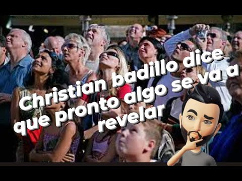 Christian Badillo dice que pronto algo se va a revelar - YouTube