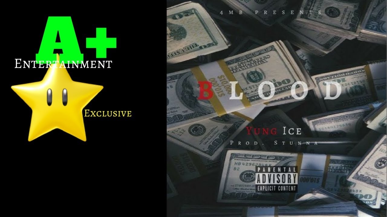 Yung Ice - Blood Ft. STUNNA & BAM (Prod. STUNNA) - YouTube