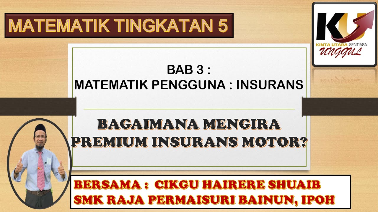 Matematik Ting 5 | Bab 3 MATEMATIK Pengguna : Insurans | Bagaimana ...