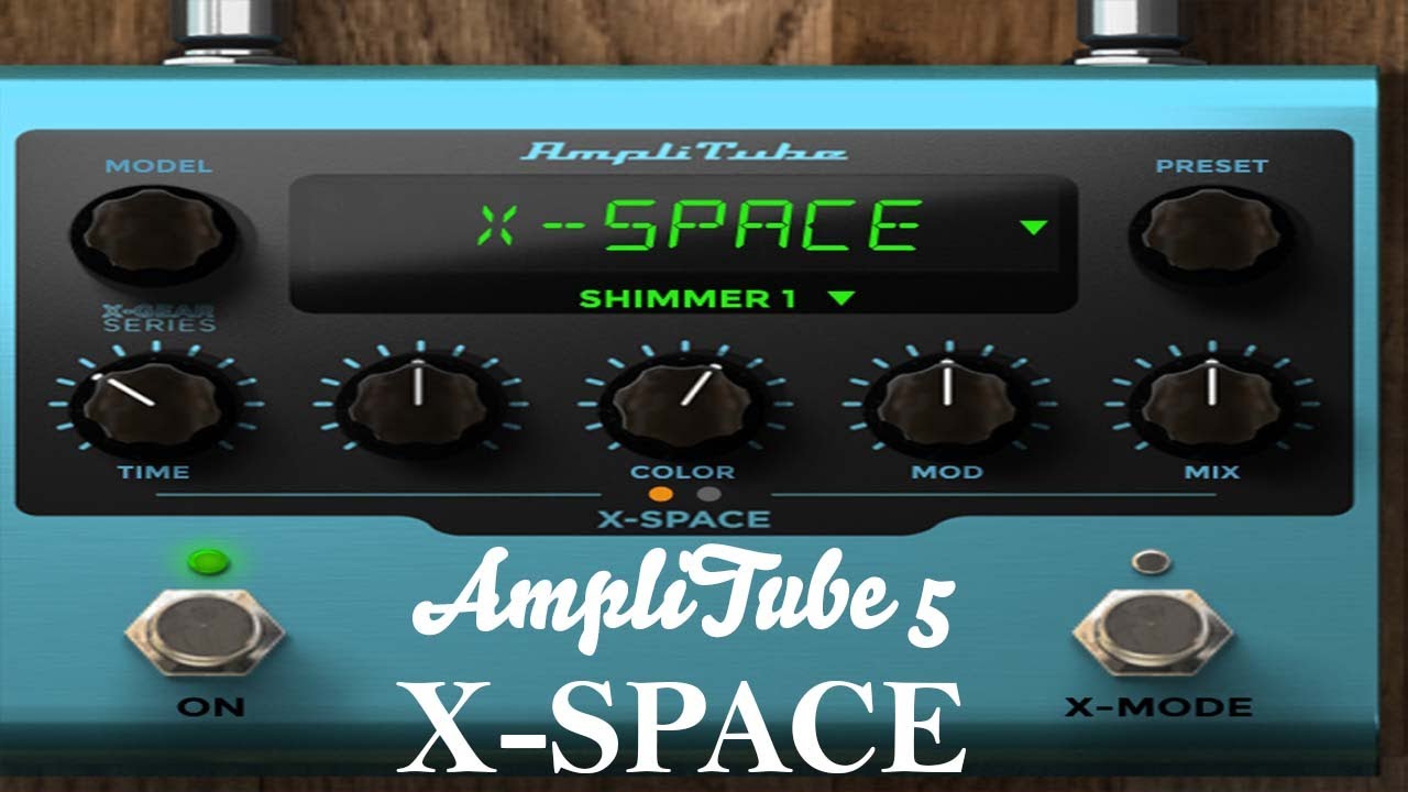 AMPLITUBE 5 - X-SPACE VST - THE NEW REVERB PEDAL FROM IK MULTIMEDIA ...