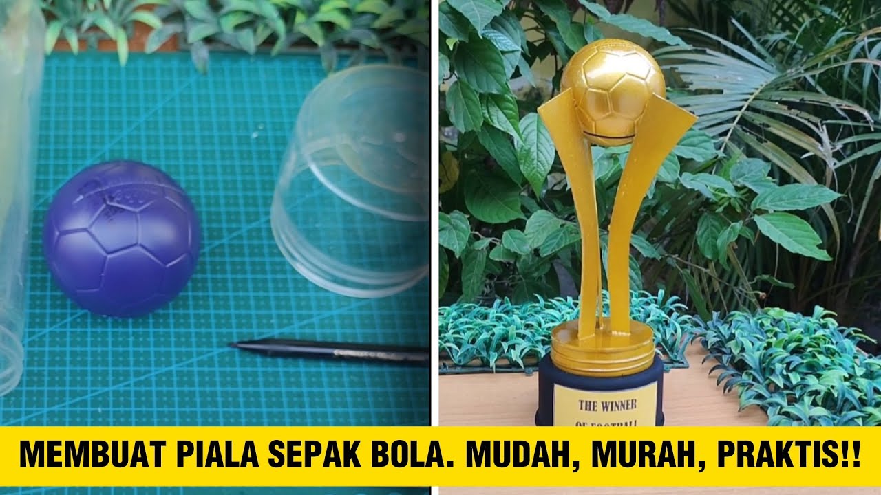 Membuat Piala Sepak Bola dari Toples, Akrilik, Bola Mainan || Mudah ...