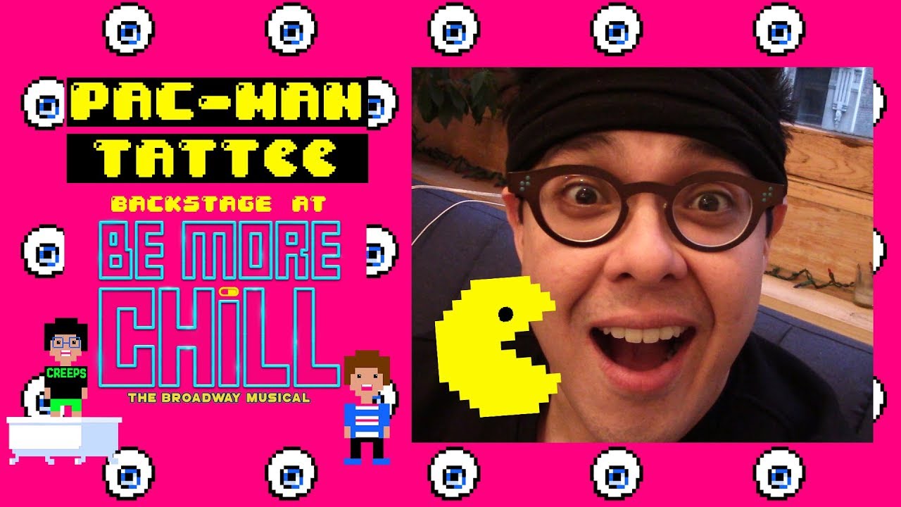 Episode 6: Pac-Man Tattoo: Backstage at BE MORE CHILL with George ...
