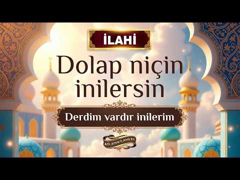 Yunusca İlahi - Dolap niçin inilersin Derdim vardır inilerim / Yunus Emre - Dertli Dolap İlahisi