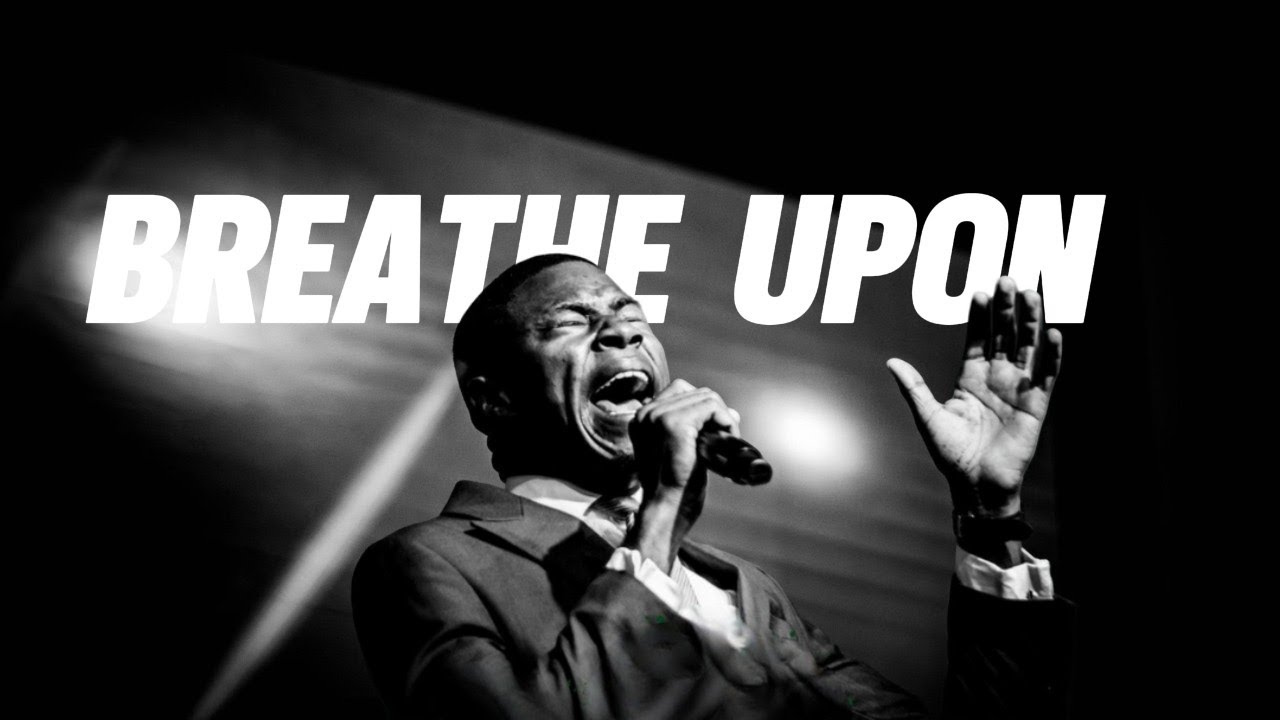 BREATHE UPON • KOINONIA WORSHIP TEAM and DAVID GBASHI - YouTube