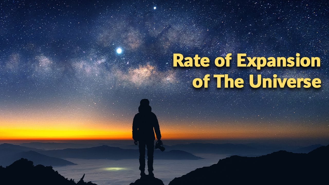 Rate Of Expansion Of The Universe | Hubble Anomaly & Hubble Constant ...