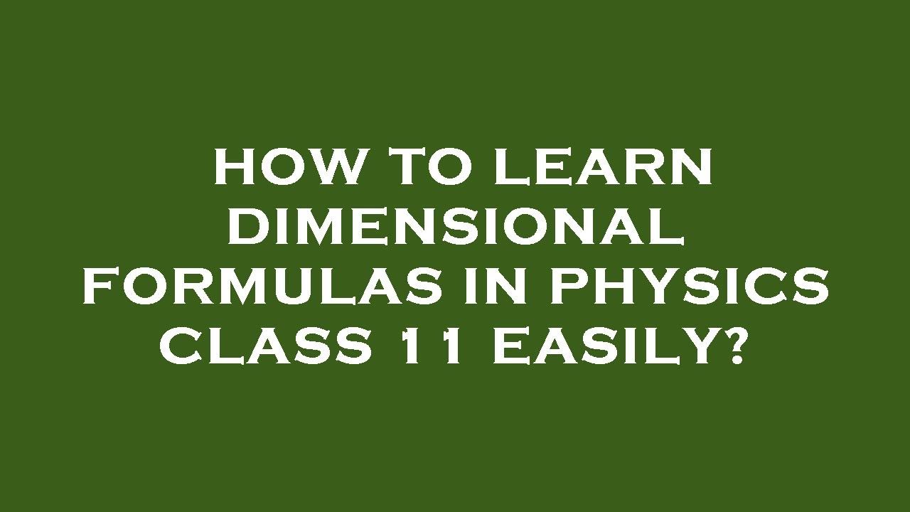 How to learn dimensional formulas in physics class 11 easily? - YouTube