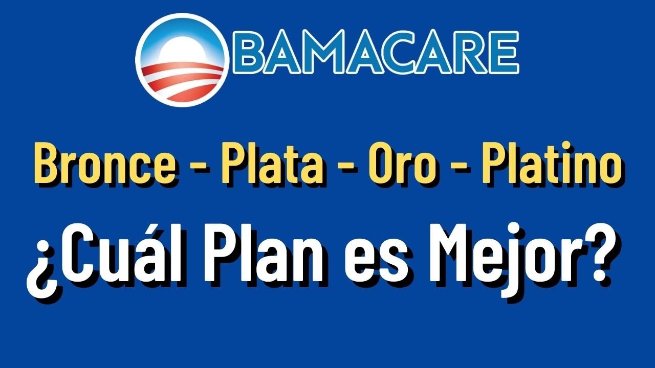 ¿Cuál Es El Mejor Plan de Obamacare? ¿Bronce, Plata, Oro o Platino ...