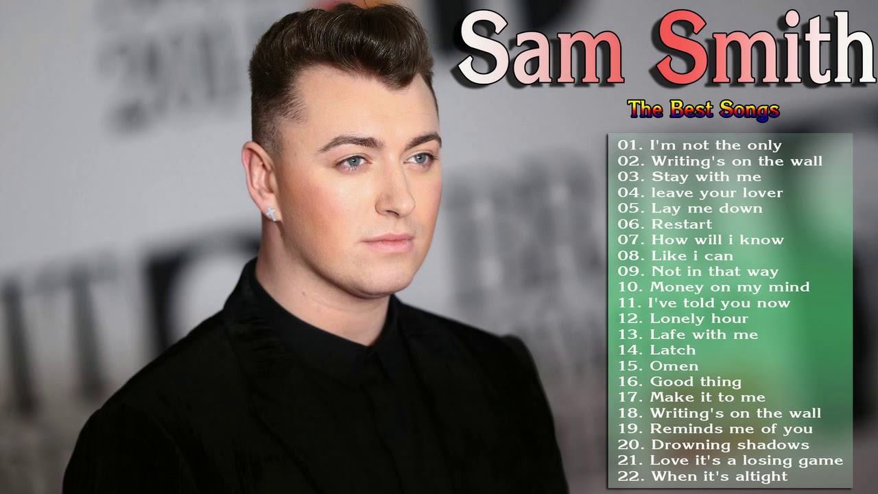 Sam Smith Best Songs - Sam Smith Greatest Hits 2018 - YouTube Music