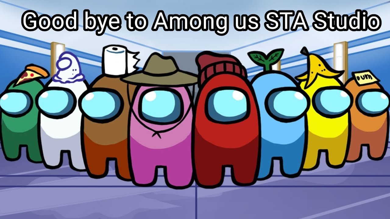 The good byes of Among us STA Studio - YouTube