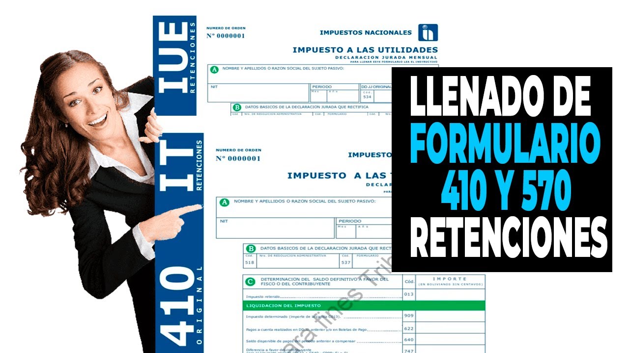 Llenado de Formularios 410 y 570 retenciones IT e IUE | Parte 6/7 - YouTube