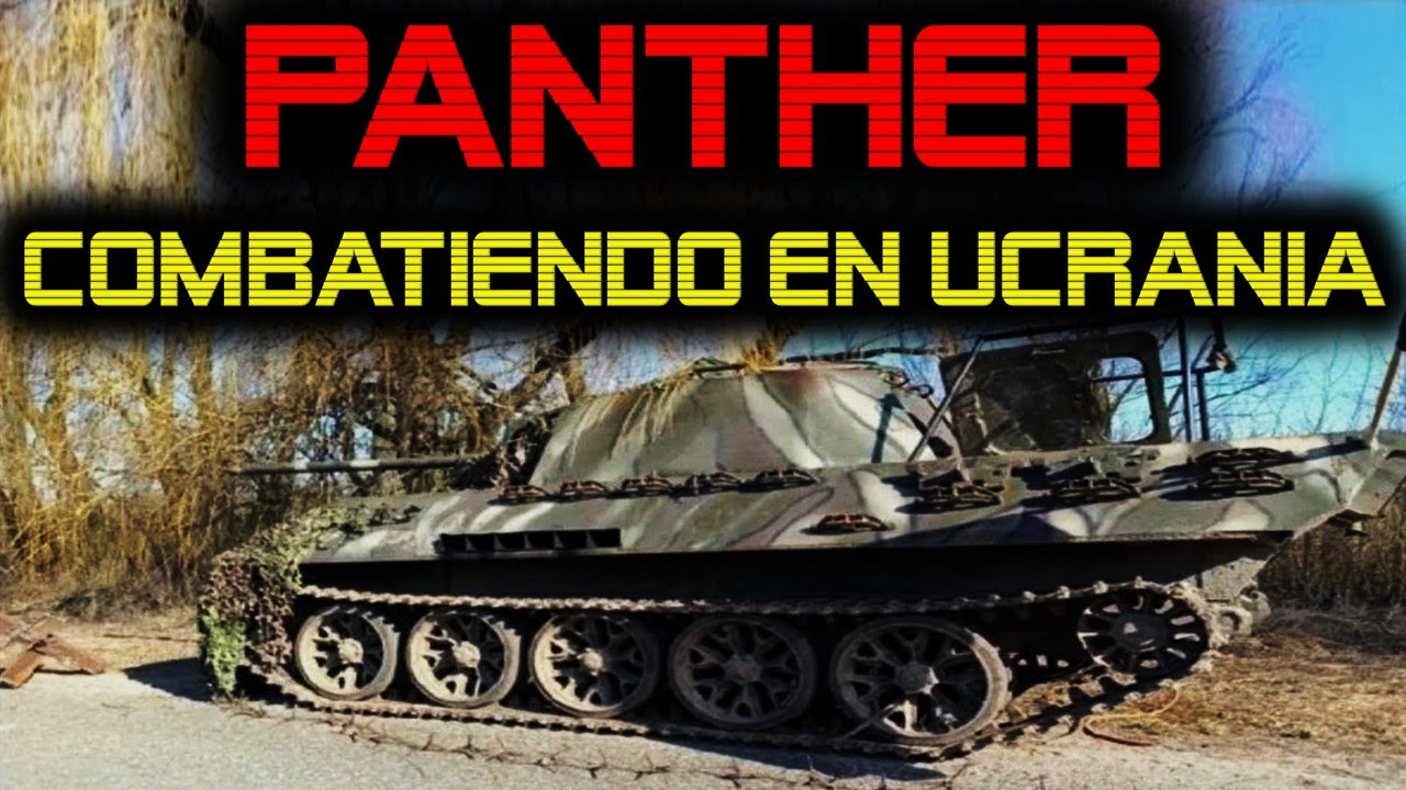 🔴 COMBATIENDO EN UCRANIA 🔴 TANQUES PANTHER DE LA SEGUNDA GUERRA MUNDIAL ...