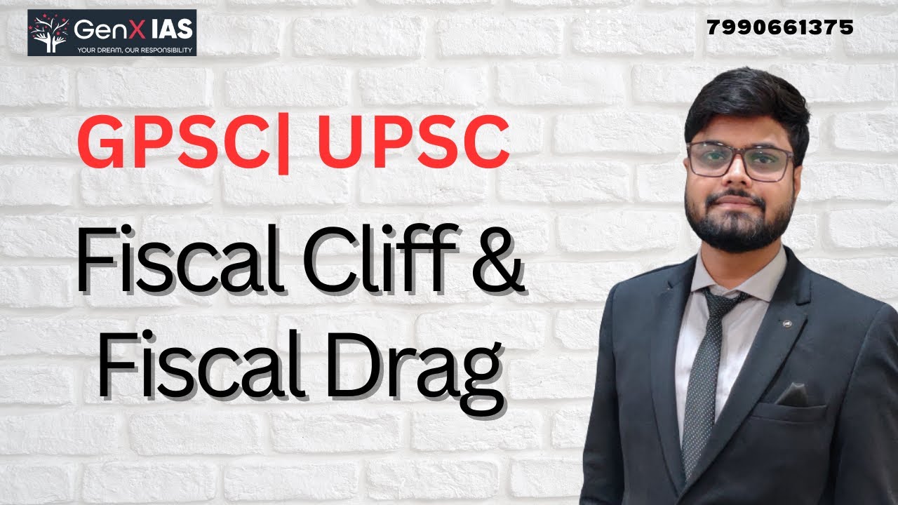 Fiscal Cliff and Fiscal Drag -UPSC/GPSC - YouTube