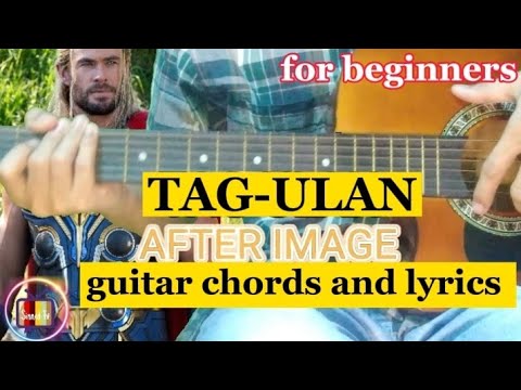 G.P.L.T.F.B.TAG-ULAN BY AFTER IMAGE GUITAR CHORDS AND LYRICS - YouTube
