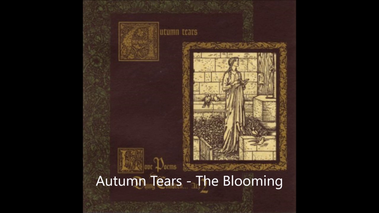 Autumn Tears - The Blooming - YouTube