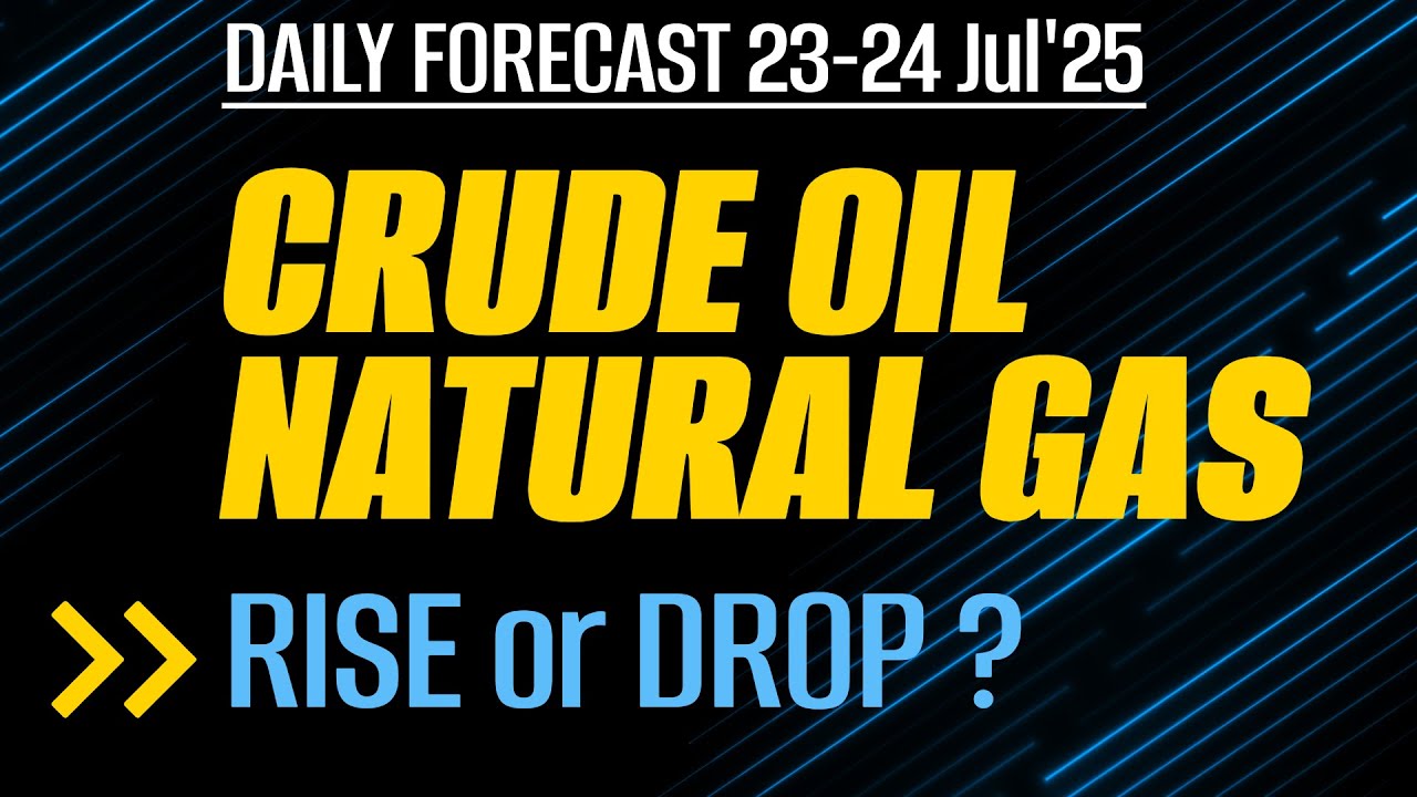 Crude Oil Price News Live Today 23-24 July | Natural Gas Trading ...