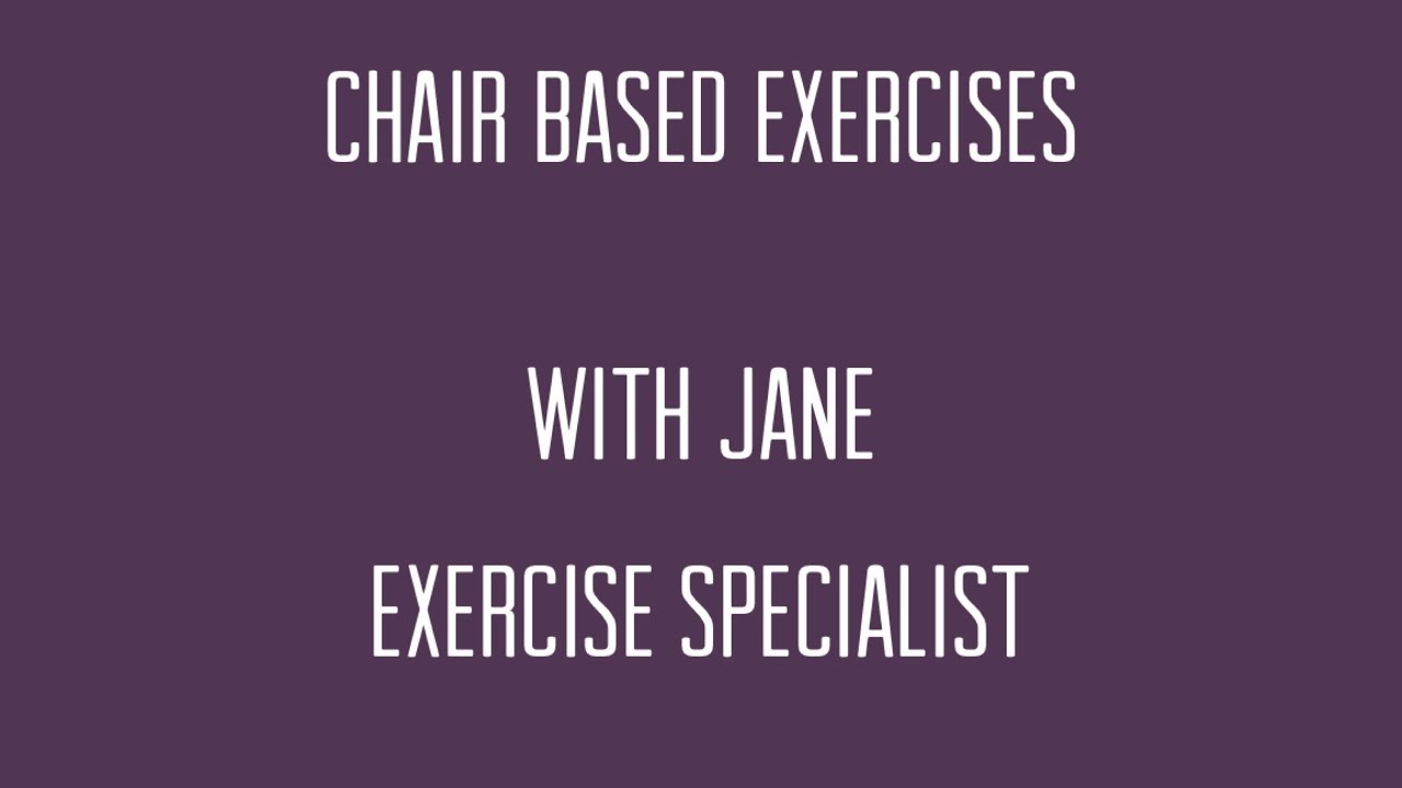 Chair based exercises with Jane, Exercise Specialist - YouTube