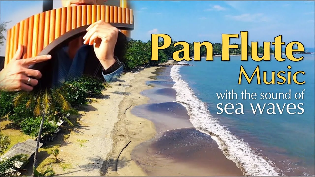 Pan Flute calm music for relaxing - موسيقى بان فلوت هادئة للاسترخاء ...