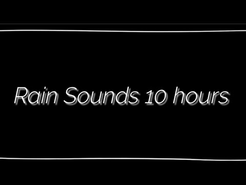Rain Sounds 10 hours - YouTube