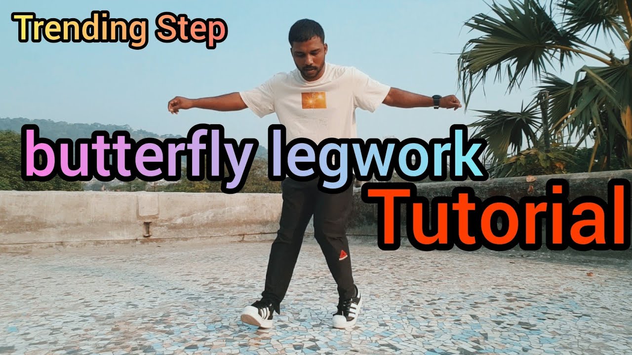 how To Butterfly Legwork Tutoria Trending Step ( Happy Feet ) For Everyone By Ajay Sakpal - YouTube